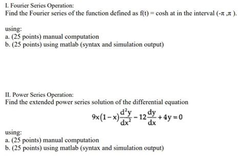 Solved I Fourier Series Operation Find The Fourier Series Chegg Com