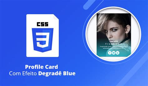 Profile Card Com Efeito Degradê Blue Códigos Html E Css Prontos