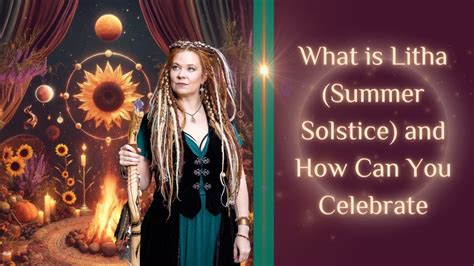 What Is Litha Summer Solstice And How Can You Celebrate Youtube
