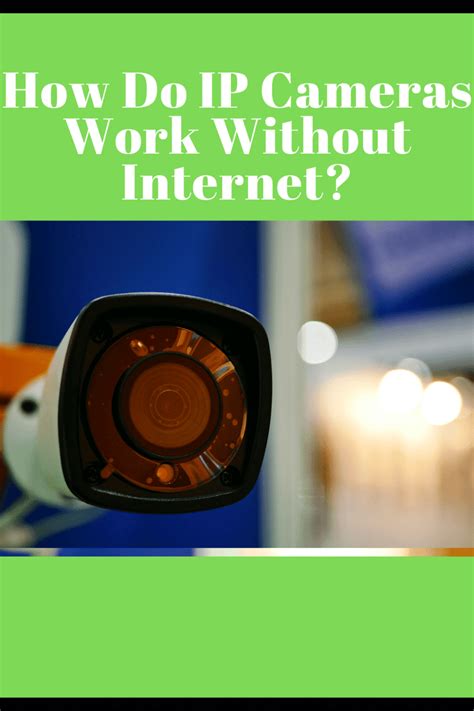 How Do IP Cameras Work Without Internet Securities Cameras