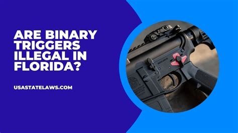 Are Binary Triggers Illegal In Florida USAStateLaws