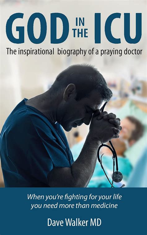 God In The Icu The Inspirational Biography Of A Praying Doctor Ebook