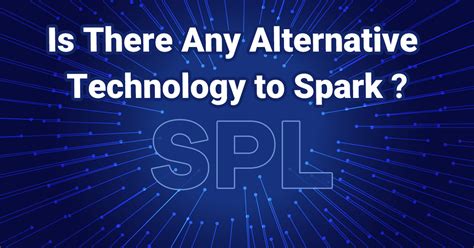 Is There Any Alternative Technology To Spark？ Esproc Spl Official Blog Esproc Spl Official Blog