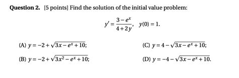Solved Question Points Find The Solution Of The Chegg Com