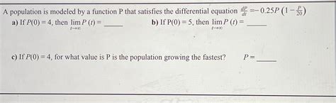 Solved A Population Is Modeled By A Function P That Chegg Com