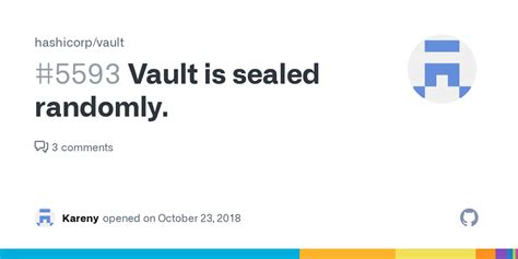 Vault Is Sealed Randomly Issue Hashicorp Vault Github