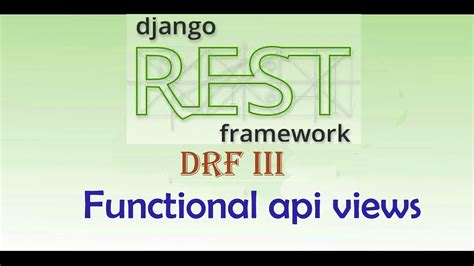 Creating Django Rest Framework Api With Functions A Step By Step Guide 3 Youtube