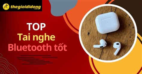 Top Tai Nghe Bluetooth Kh Ng D Y Ng Mua Nh T T I Th Gi I Di Ng Thegioididong Com