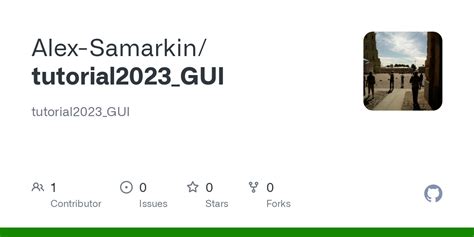 Github Alex Samarkintutorial2023gui Tutorial2023gui
