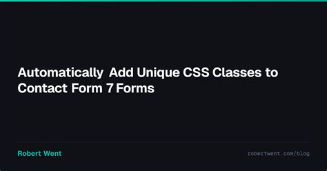 Automatically Add Unique Css Classes To Contact Form 7 Forms Robert Went