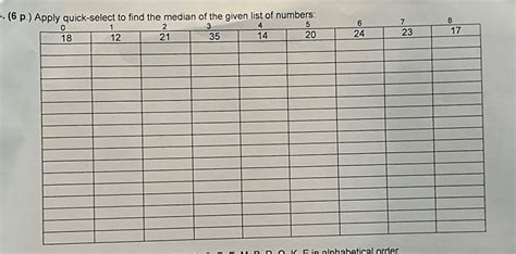 Solved 6 ﻿p ﻿apply Quick Select To Find The Median Of The