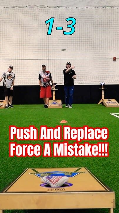 Push Replace Forcing A Mistake Cornhole Youtube