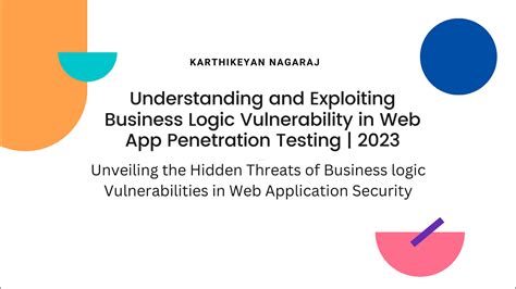 Understanding And Exploiting Business Logic Vulnerability In Web App Penetration Testing 2023