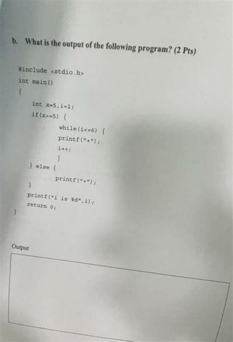 Solved B What Is The Output Of The Following Program 2