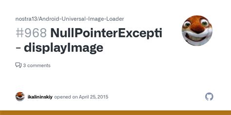 Nullpointerexception Displayimage · Issue 968 · Nostra13android Universal Image Loader · Github