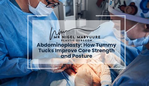 Abdominoplasty How Tummy Tucks Improve Core Strength And Posture Dr Nigel Tapiwa Mabvuure