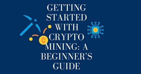 Getting Started With Crypto Mining A Beginners Guide CAPITAL CHAMPS