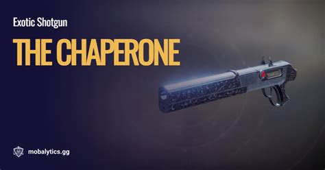 The Chaperone Stats Exotic Perk Catalyst And More Mobalytics