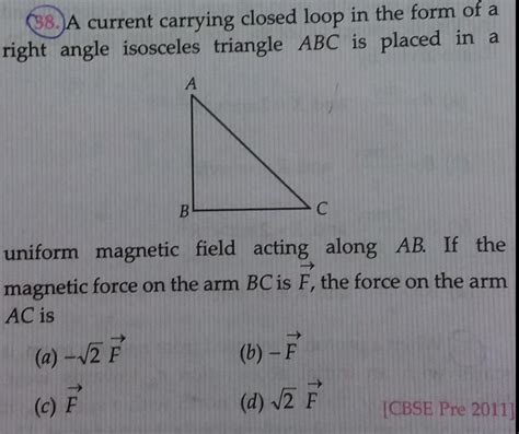 [answered] 38 A Current Carrying Closed Loop In The Form Of A Right Kunduz