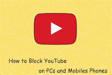 How To Block YouTube On Computers Mobile Phones MiniTool