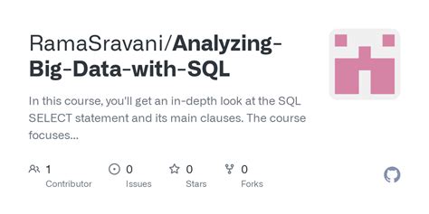 Github Ramasravanianalyzing Big Data With Sql In This Course Youll Get An In Depth Look At