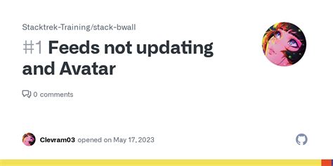 Feeds Not Updating And Avatar · Issue 1 · Stacktrek Trainingstack Bwall · Github