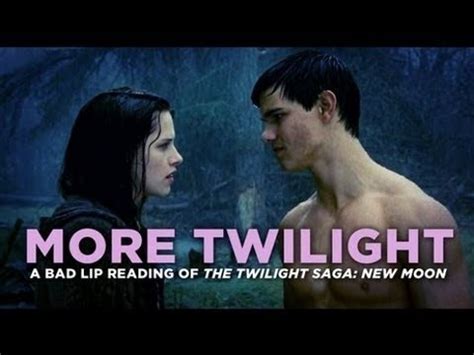 More Twilight A Bad Lip Reading Of The Twilight Saga New Moon Youtube