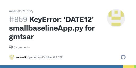 Keyerror Date12 Smallbaselineapppy For Gmtsar · Issue 859 · Insarlabmintpy · Github