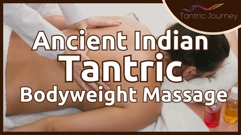 Bodyweight Massage Tantric Therapy Ancient Indian Massage Youtube