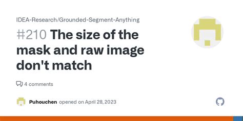 The Size Of The Mask And Raw Image Dont Match · Issue 210 · Idea Researchgrounded Segment