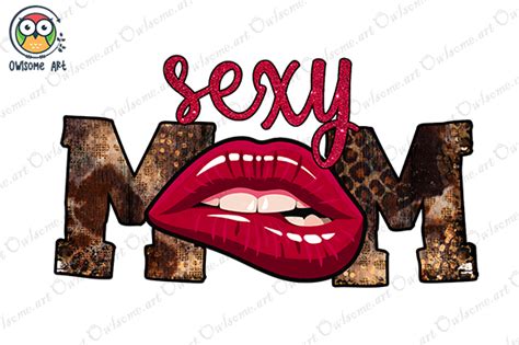 Sexy Mom Sublimation Graphic By Owlsomeart · Creative Fabrica