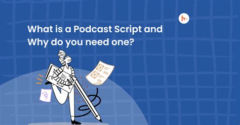 What Is A Podcast Script Why Do You Need One