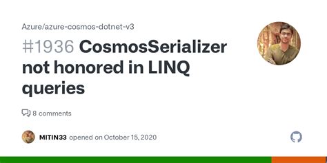 Cosmosserializer Not Honored In Linq Queries · Issue 1936 · Azureazure Cosmos Dotnet V3 · Github