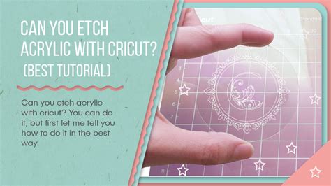 Can You Etch Acrylic With Cricut Best Tutorial Craft Push