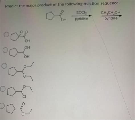 Solved Predict The Major Product Of The Following Reaction
