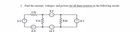 Solved Find The Currents Voltages And Powers For All Three