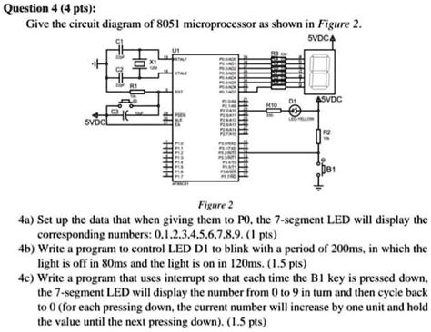 Solved Question 4 4 Pts Give The Circuit Diagram Of The 8051 Microprocessor As Shown In