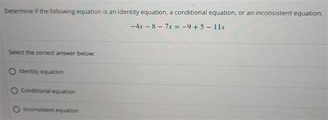 Determine If The Following Equation Is An Identity Equation A Conditional Equation Or An