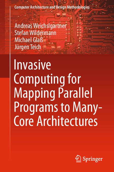 Invasive Computing For Mapping Parallel Programs To Many Core