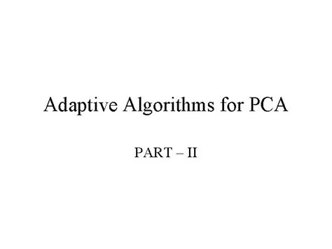 Adaptive Algorithms For Pca Part Ii Ojas Rule