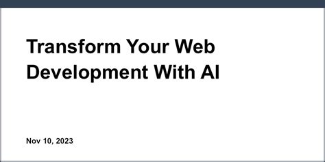 Transform Your Web Development With Ai
