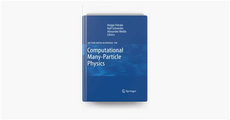 ‎computational Many Particle Physics By Holger Fehske Ralf Schneider