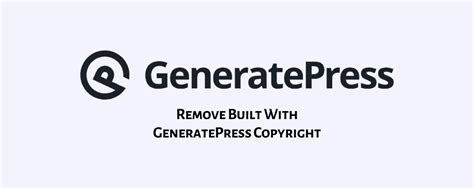 How To Remove Built With Generatepress Footer Copyright