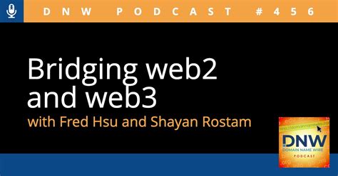 bridging web2 and web3 dnw podcast 456 domain name wire domain
