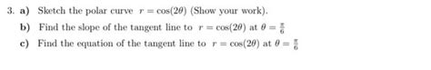 Solved a Sketch the polar curve r cos θ Show your Chegg com