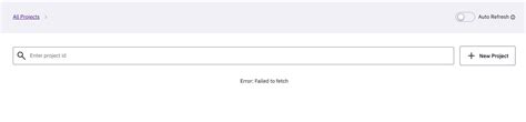 Dashboard Doesnt Show Projects Shows Error Failed To Fetch · Issue