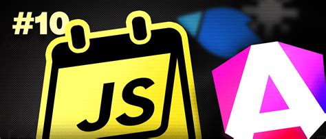 Angular 19 Is Here Nextjs From China Newest Javascript Engine And More This Week In Js