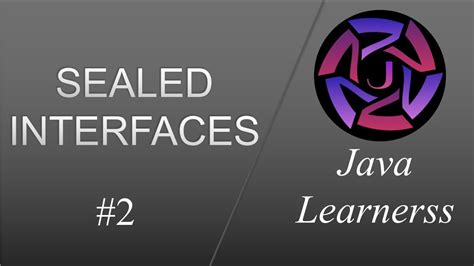Java 17 Sealed Interfaces Java Learnerss Youtube