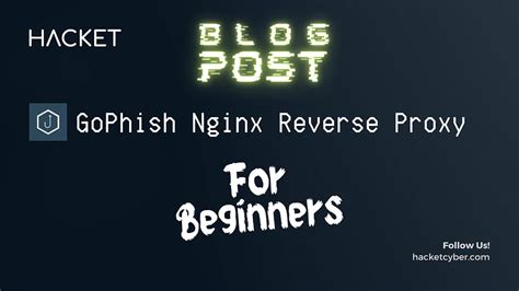 GoPhish Nginx Reverse Proxy For Beginners Hacket Cyber