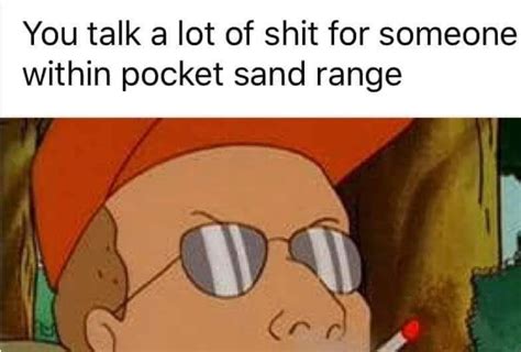 Pocket Sand Meme By Izzetzoidberg Memedroid